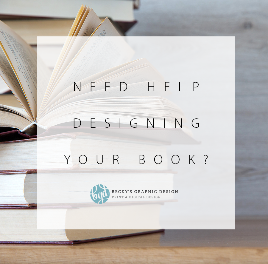 Book Design and Interior Layout for Self Publishers | Becky's Graphic ...